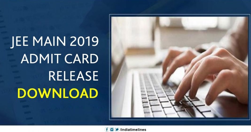 JEE Main 2019 Admit card Released, JEE Main Exam Hall Ticket Out