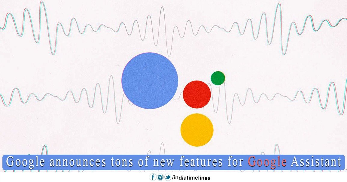Google announces tons of new features for Google Assistant