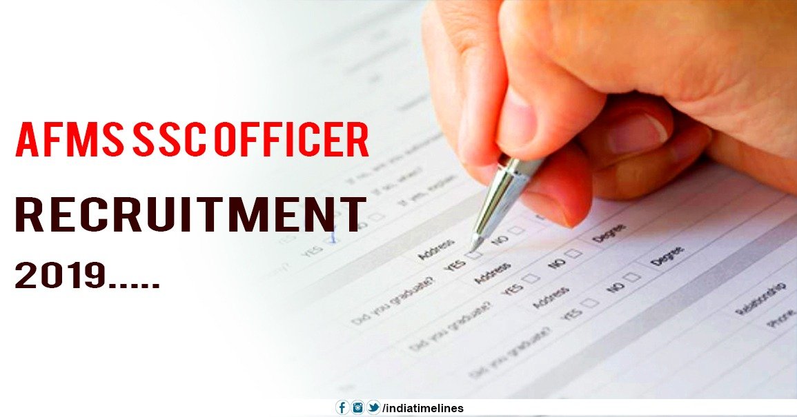 AFMS Recruitment 2019- 150 SSC Officers Notification, Apply Online
